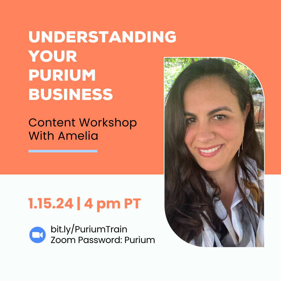 Understanding Your Purium Business: Content Workshop with Amelia