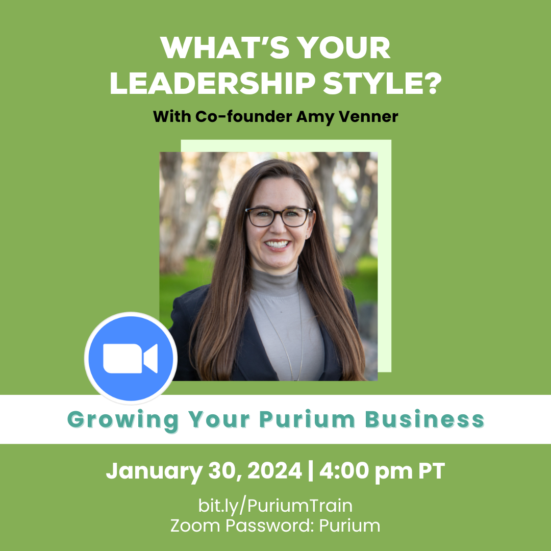 Growing Your Purium Business with Amy Venner: What’s Your Leadership Style?