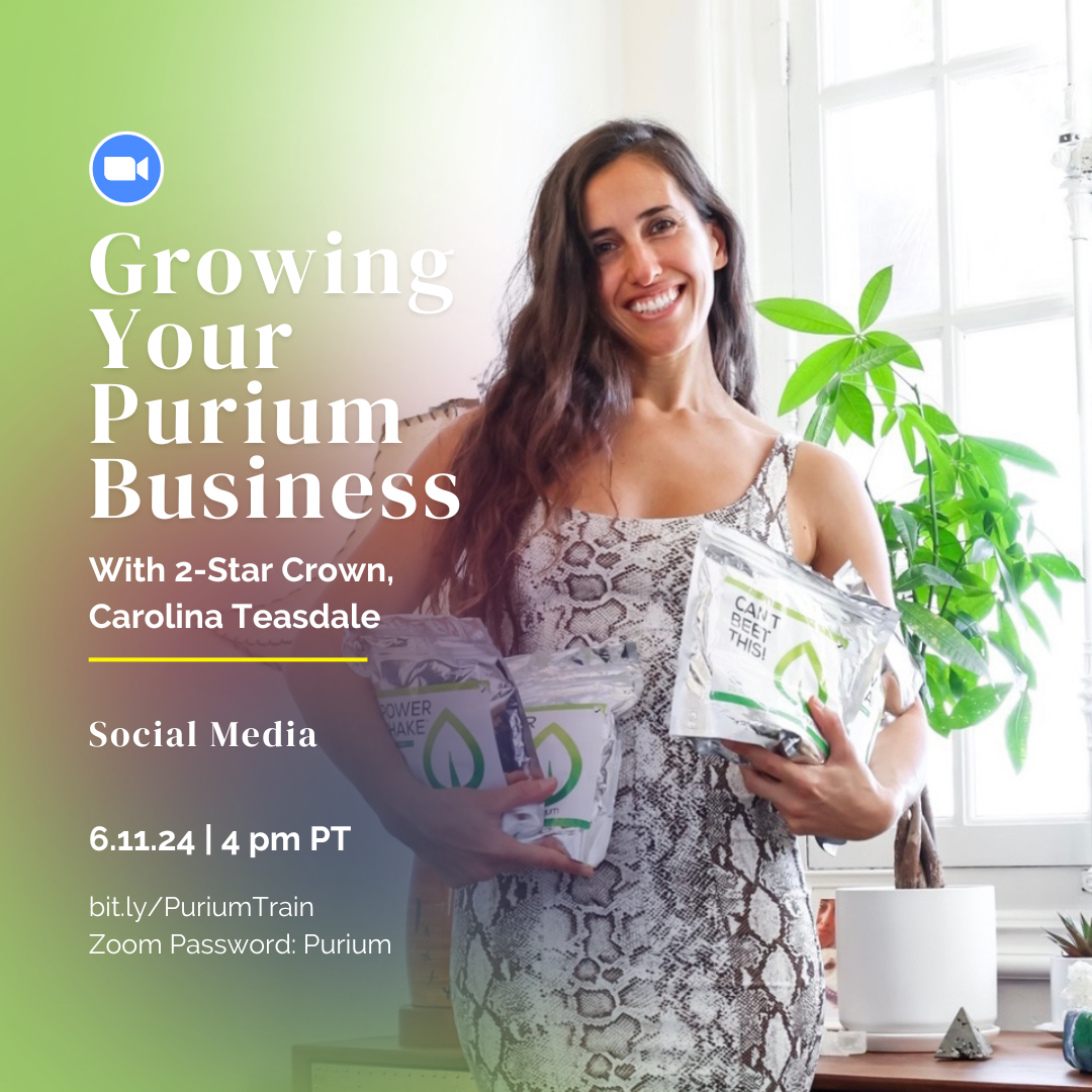 Growing Your Purium Business with 2-Star Crown Carolina Teasdale ...