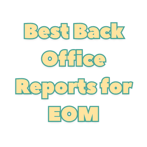 Best Back Office Reports for EOM